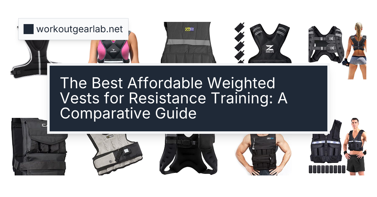 The Best Affordable Weighted Vests for Resistance Training: A ...